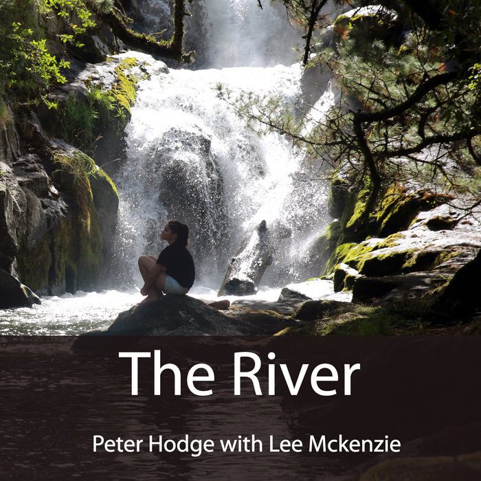 The River | Peter Hodge with Lee Mckenzie | Peter Hodge
