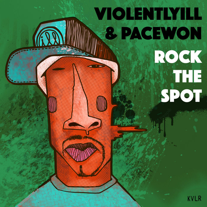 VIOLENTLYILL & PACEWON - ROCK THE SPOT | VIOLENTLYILL