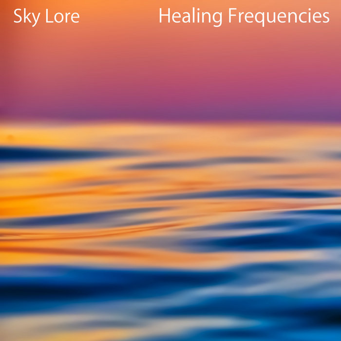 Healing Frequencies | Sky Lore