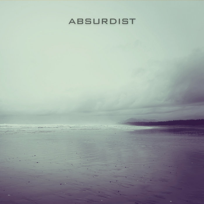 Absurdist | The Absence of Everything