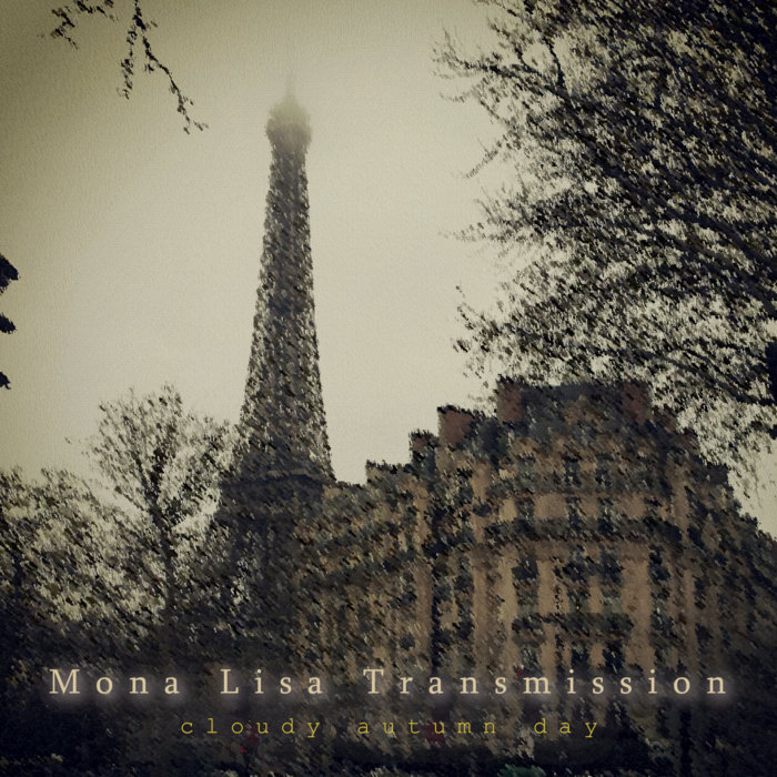 Cloudy Autumn Day | Mona Lisa Transmission
