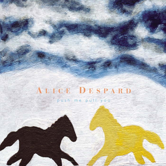 Push Me Pull You | Alice Despard
