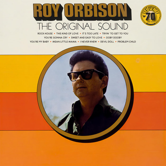 The Original Sound (Sun Records 70th / Remastered 2022) | Roy Orbison