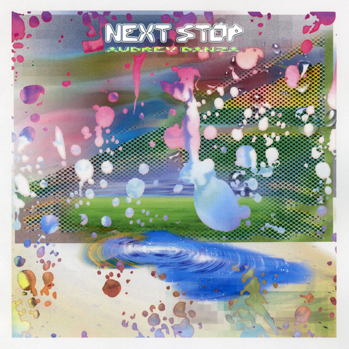 Next Stop | Audrey Danza | Proxima