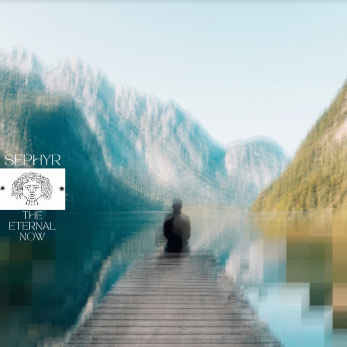 The Eternal Now - EP | SEPHYR