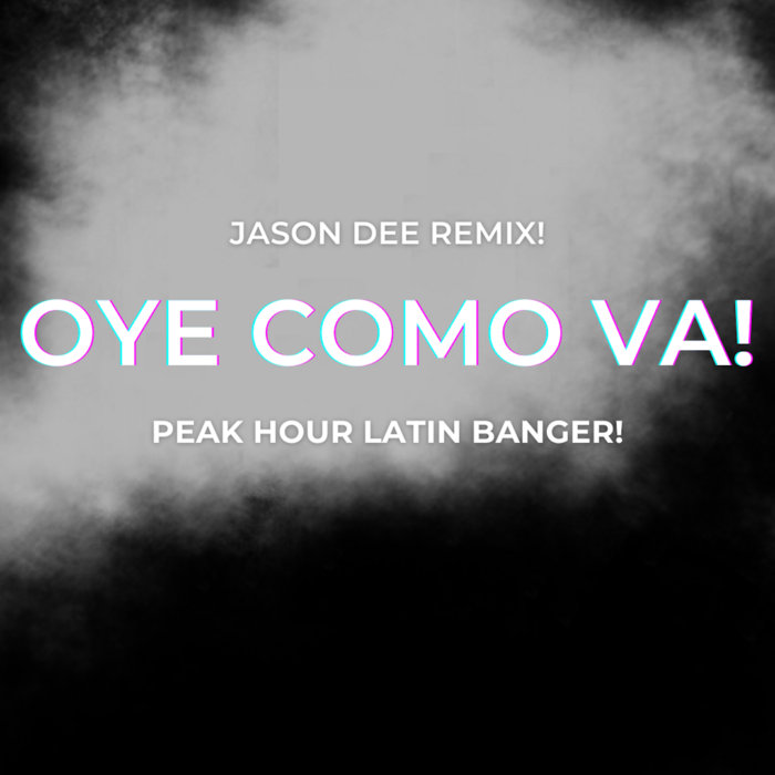 Oye Como Va (Jason Dee Remix) | Latin / House | Jason Dee