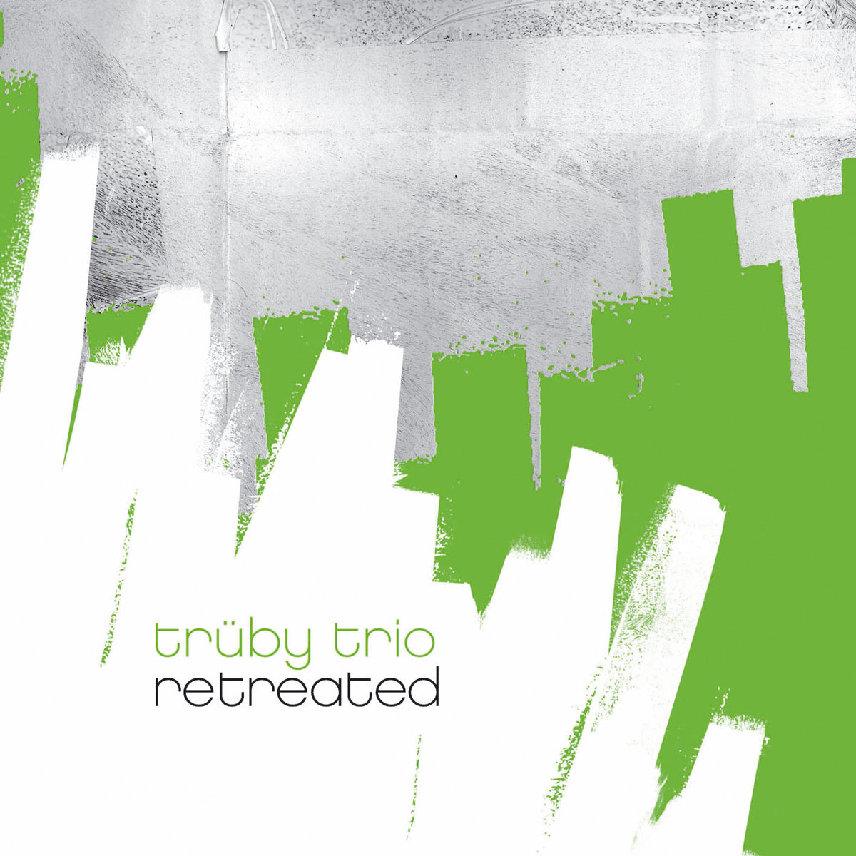 Retreated | Trüby Trio