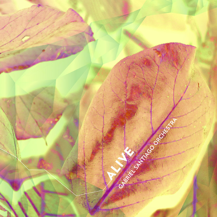 ALIVE | Gabriel Santiago Orchestra | Gabriel Santiago