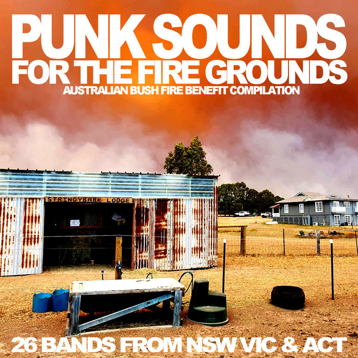Punk Sounds For Firegrounds - An Aussie Punk Compilation For Our ...