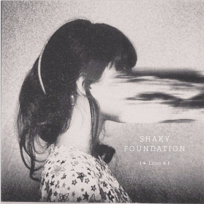 Lions | Shaky Foundation