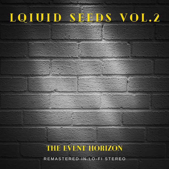 Liquid Seeds, Vol. 2 (Remastered) | The Event Horizon