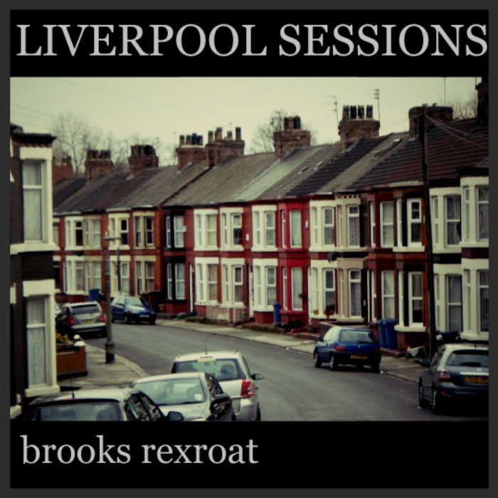 Liverpool Sessions | Brooks Rexroat