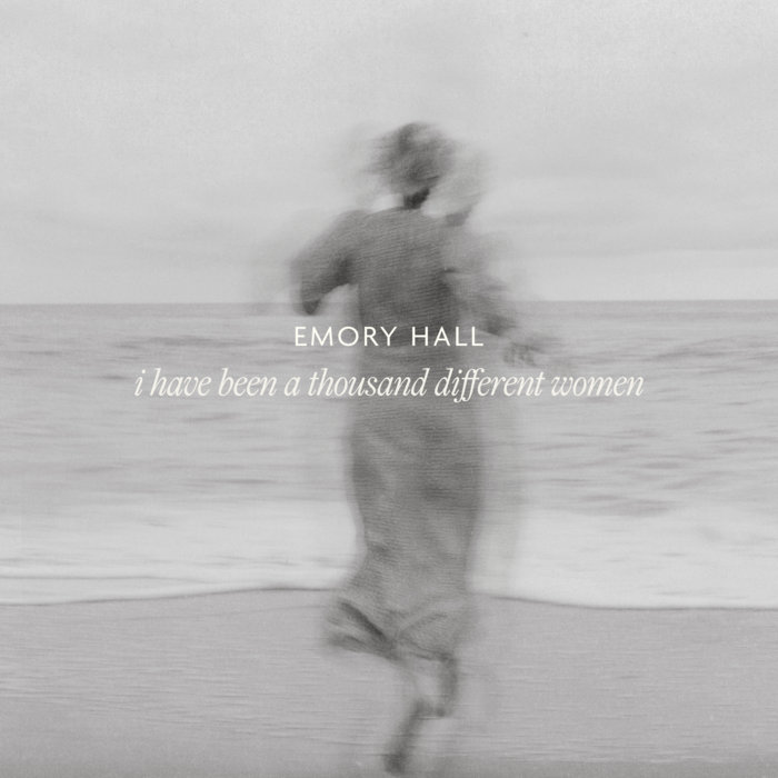 i have been a thousand different women | Emory Hall & Trevor Hall ...