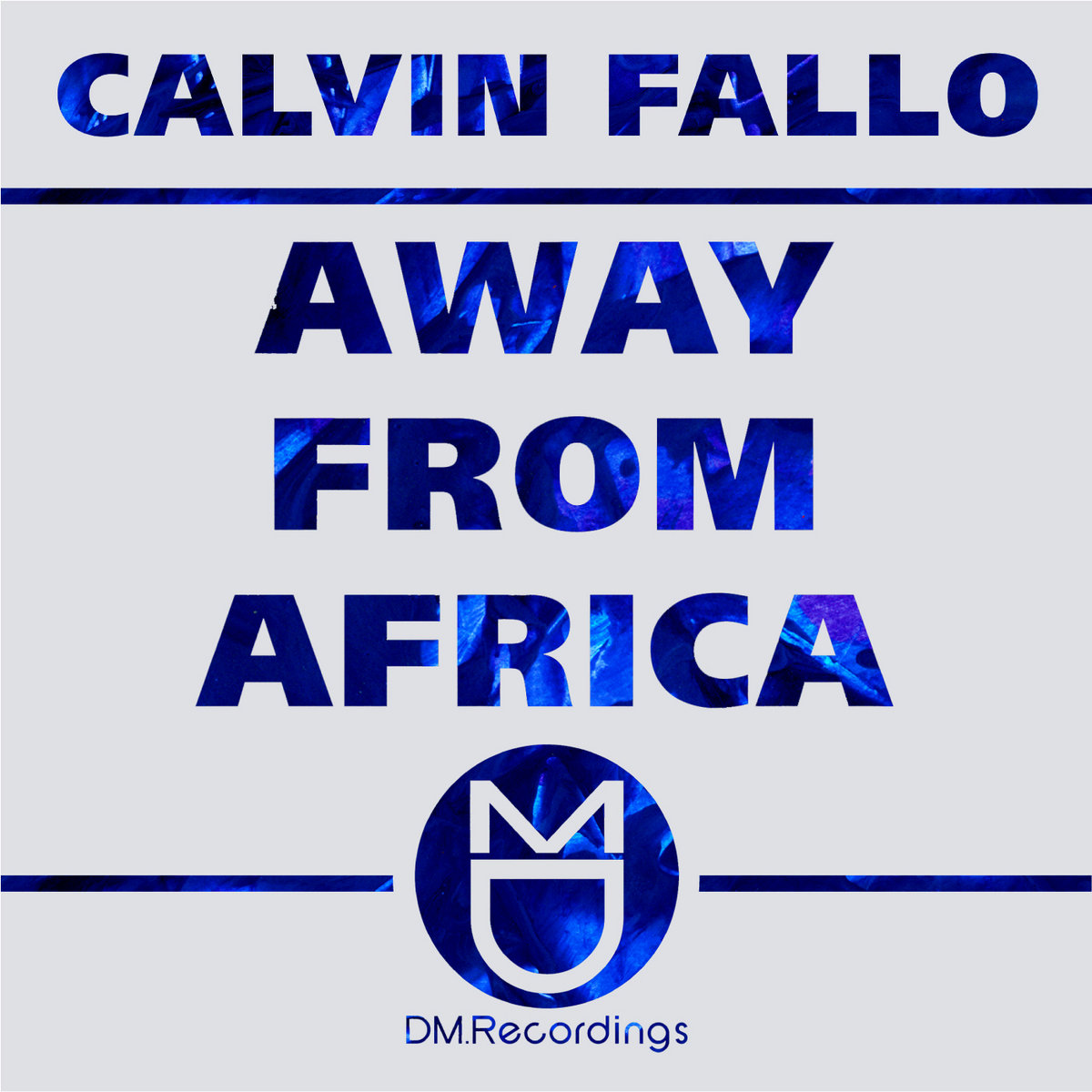 Away From Africa | Calvin Fallo | DM.Recordings