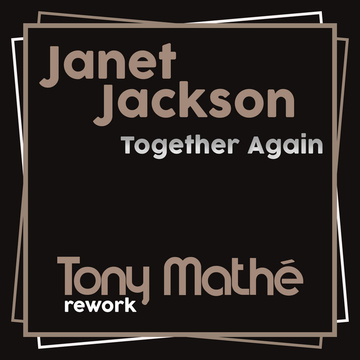 Janet Jackson - Together Again (Tony Mathe Disco Rework) | Tony Mathe