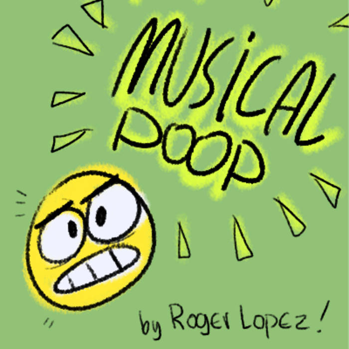 Musical Poop! | Roger Lopez | Roger's Lol's