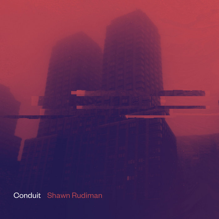 Conduit | Shawn Rudiman | In The Machine Age