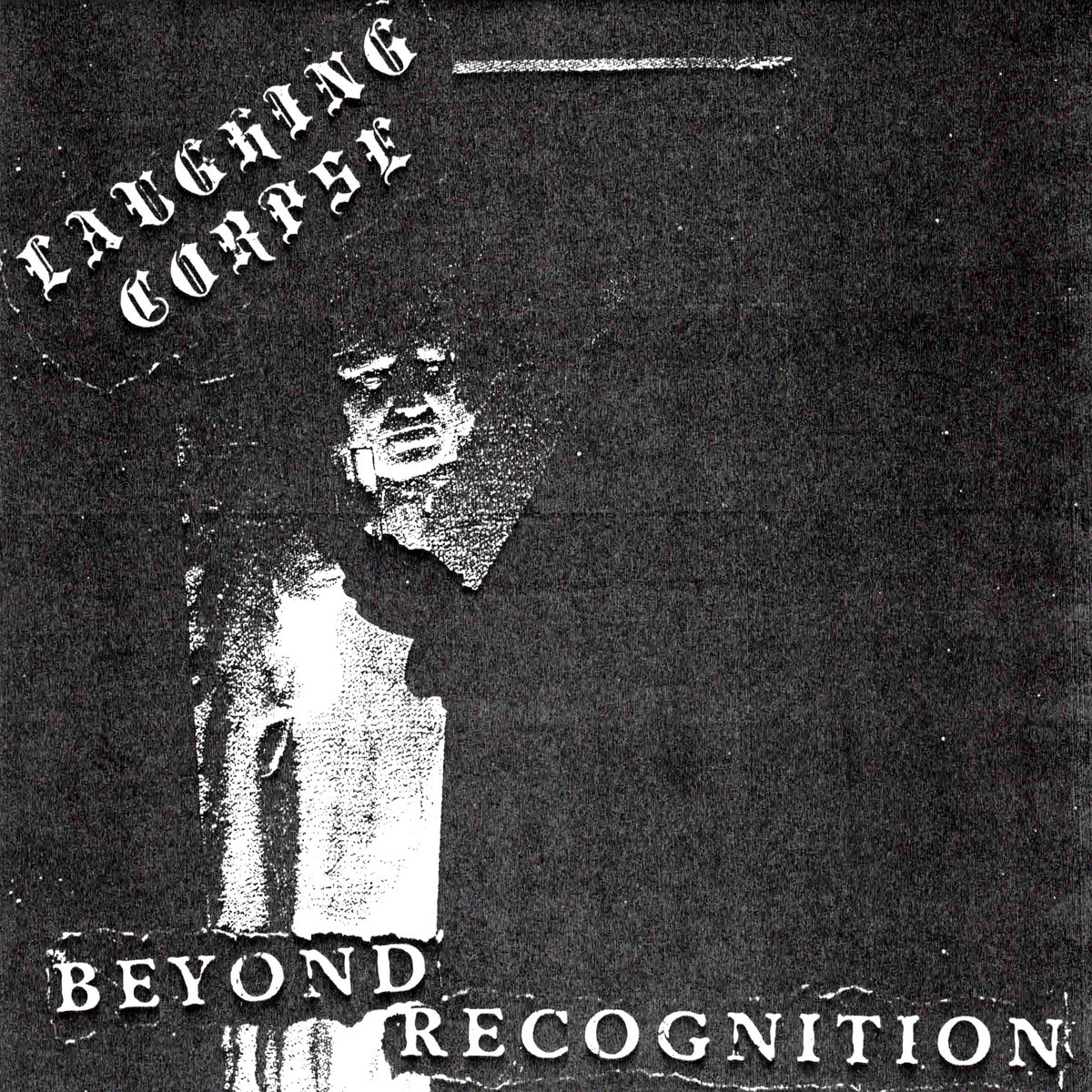 Beyond Recognition | Laughing Corpse | Sorry State Records