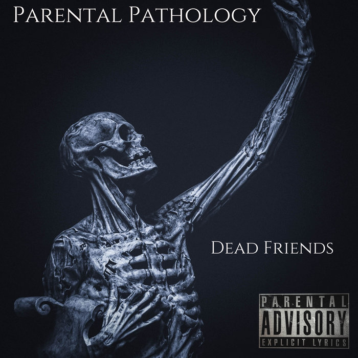 dead friends | Parental Pathology