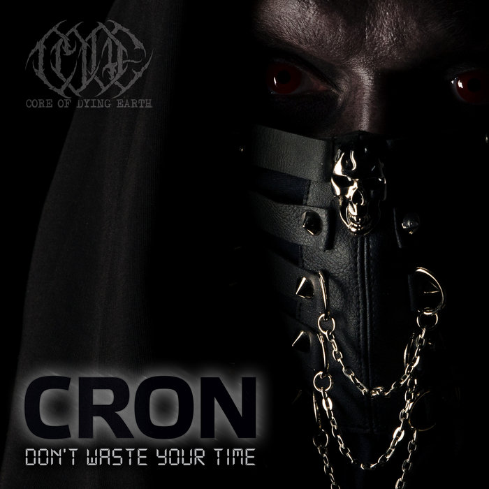 CRON (Don't waste your time) | Core Of Dying Earth