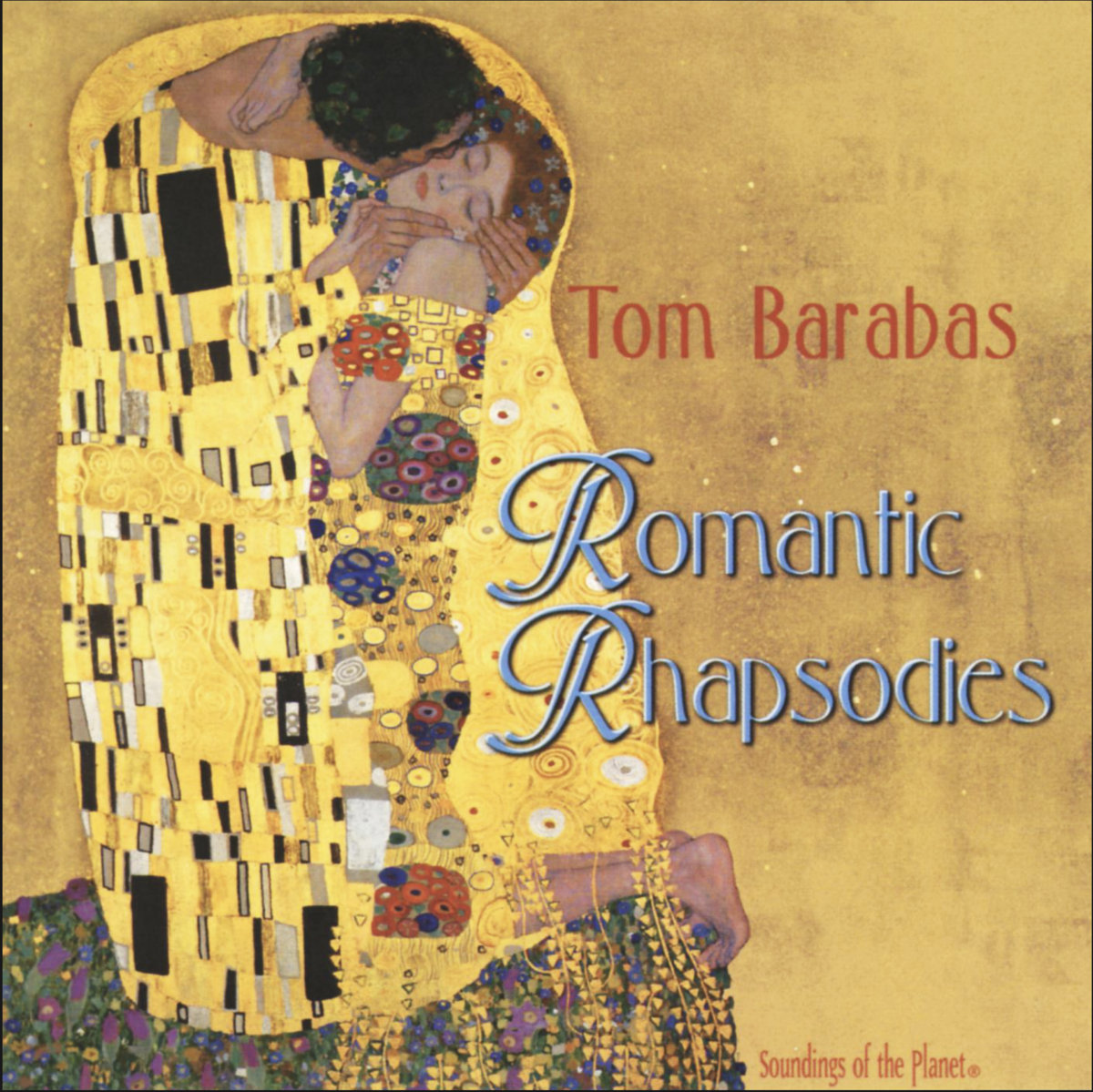 Romantic Rhapsodies | Tom Barabas | Soundings of the Planet