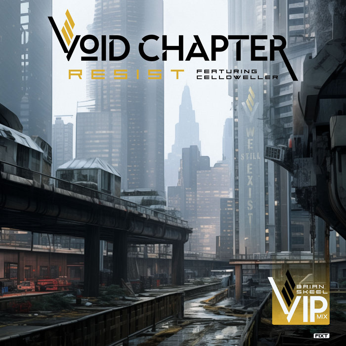 Resist (feat. Celldweller) [Brian Skeel VIP] [Single] | Void Chapter