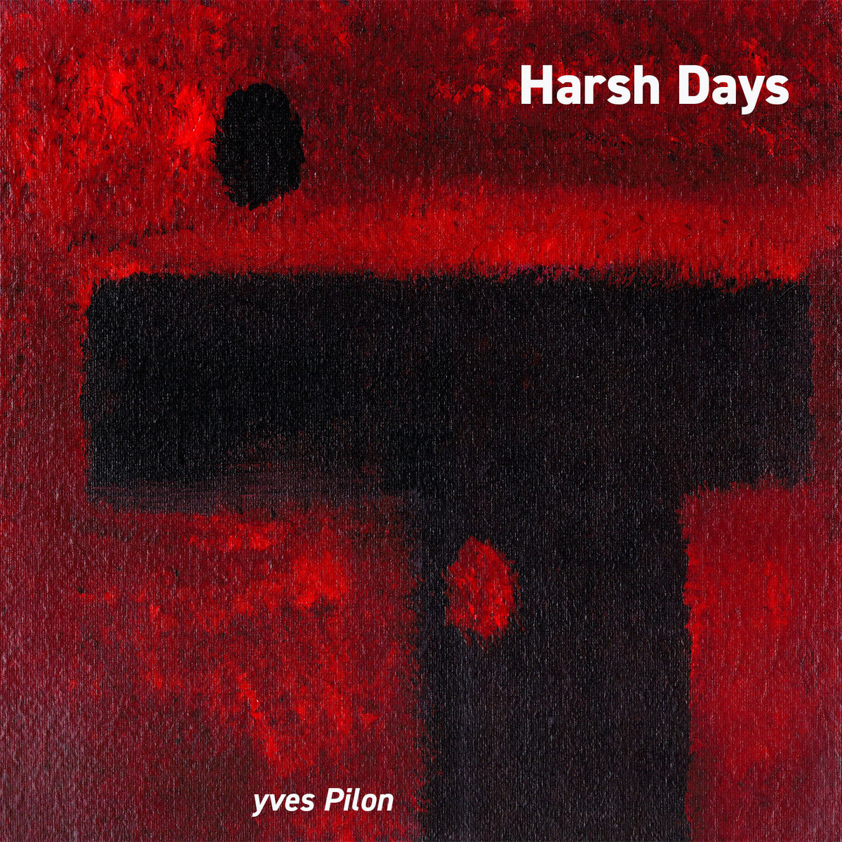 Harsh Days | Yves Pilon