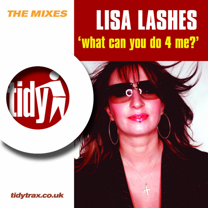 What Can You Do 4 Me? | Lisa Lashes, The Tidy Boys, Colin Barratt, Lee Haslam, Guyver | Tidy Trax
