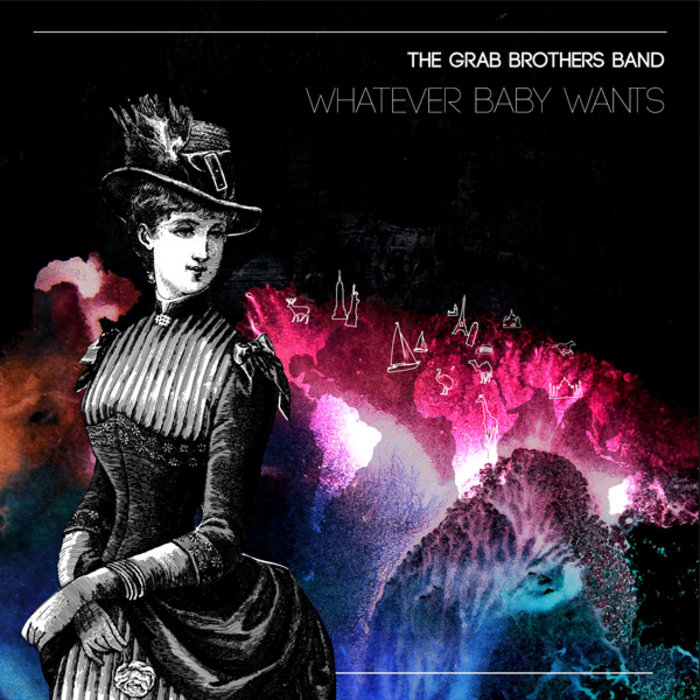 Whatever Baby Wants | The Grab Brothers Band