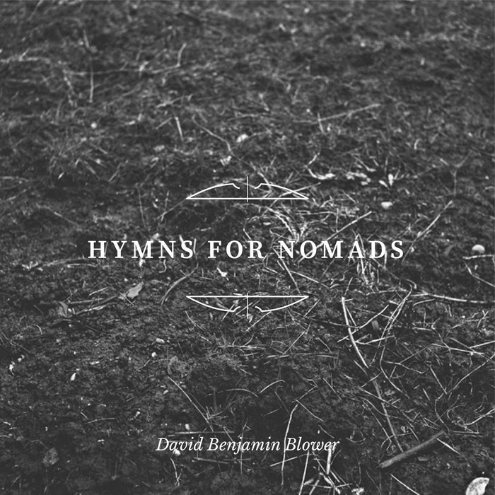 Hymns for Nomads | David Benjamin Blower