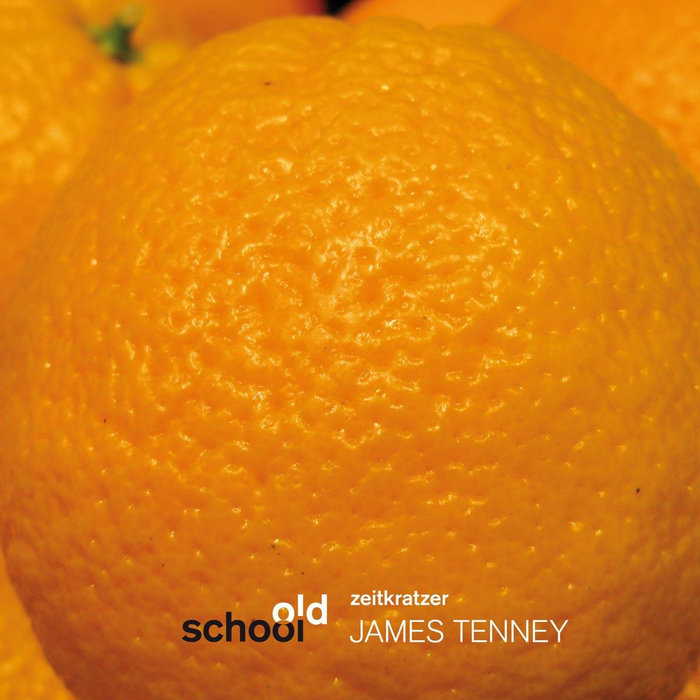 James Tenney [old school] | zeitkratzer