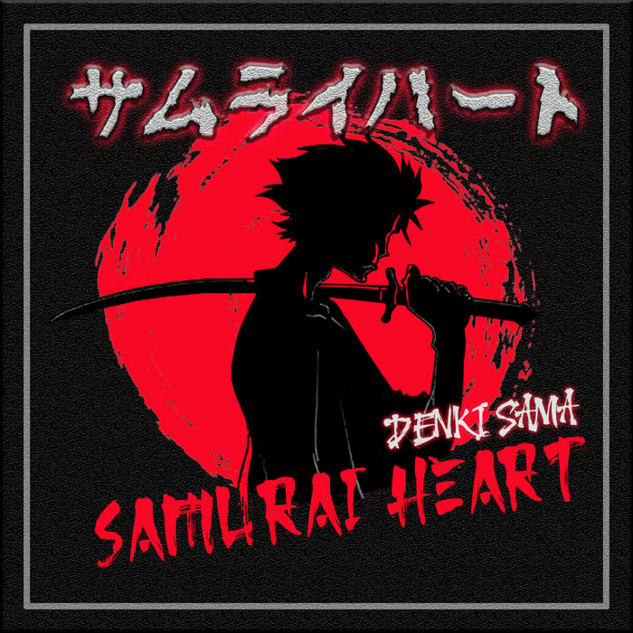Samurai Heart | DENKI SAMA
