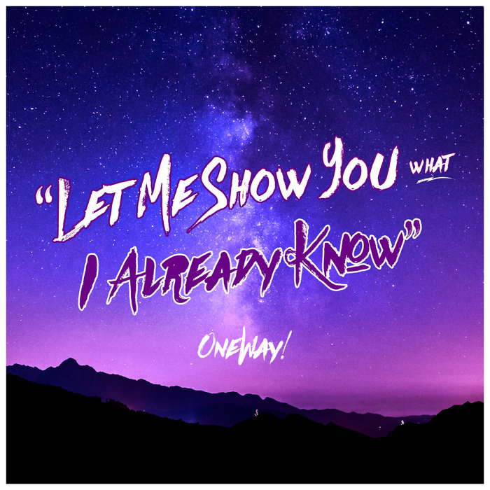 "Let Me Show You What I Already Know" (Featuring Brian Watkins of ...
