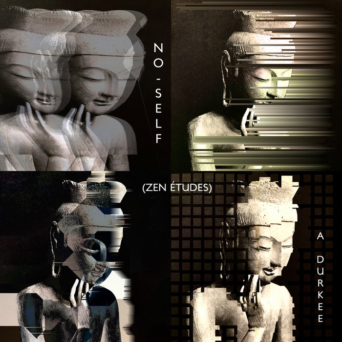 No-Self: Zen Etudes | Arthur Durkee
