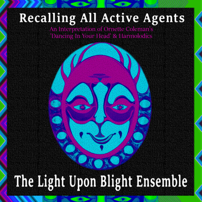 Recalling All Active Agents: An Interpretation of Ornette Coleman's ...