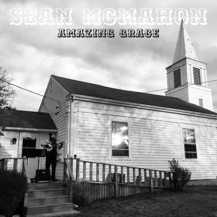 Amazing Grace: Traditional Hymns Vol. I | Seán McMahon