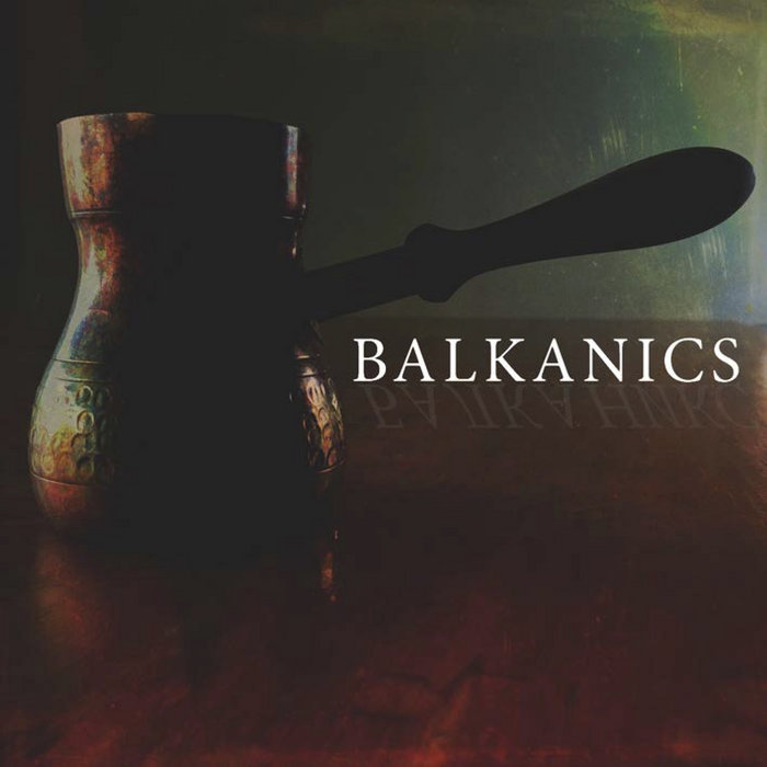 Balkanics | The Balkanics
