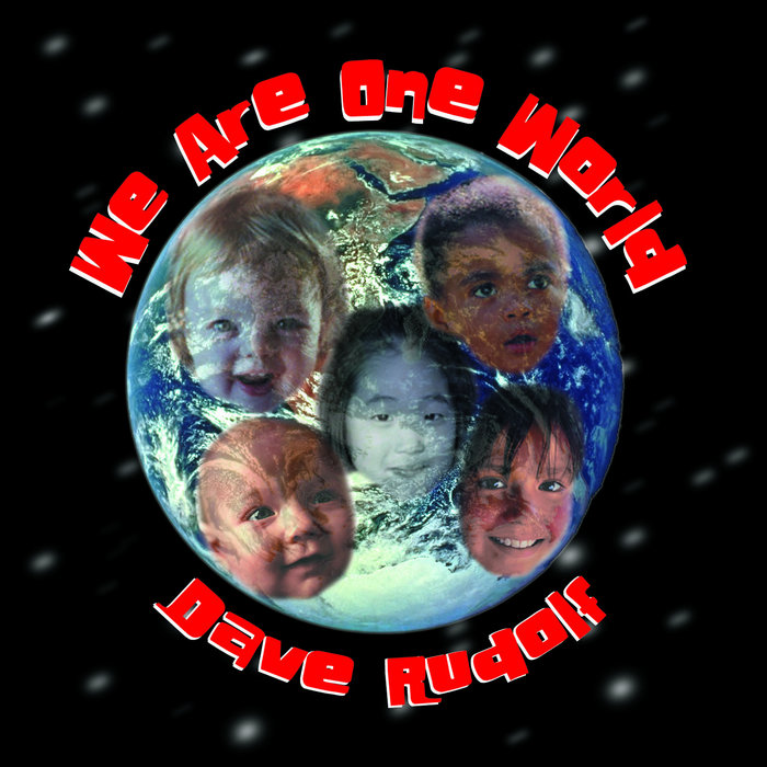 We Are One World | Dave Rudolf