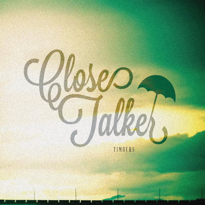 Timbers | Close Talker