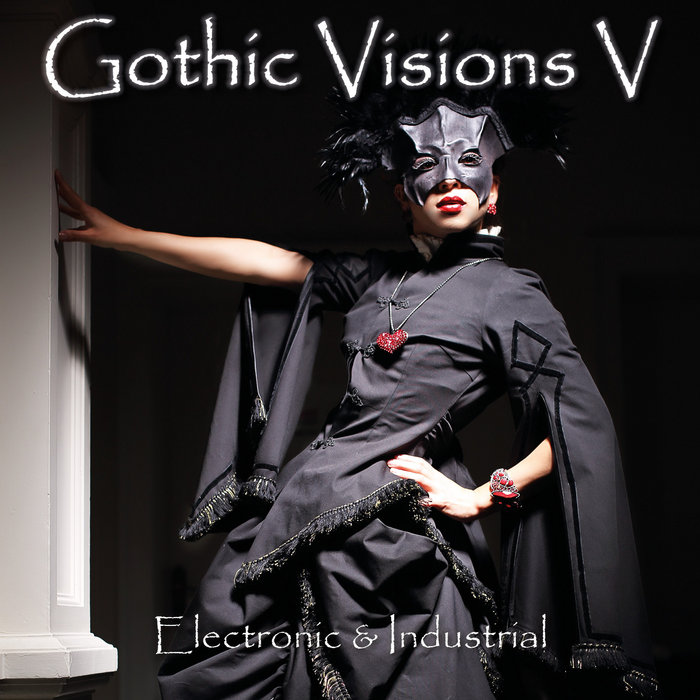 Gothic Visions V - Electronic & Industrial | Various Artists | Echozone
