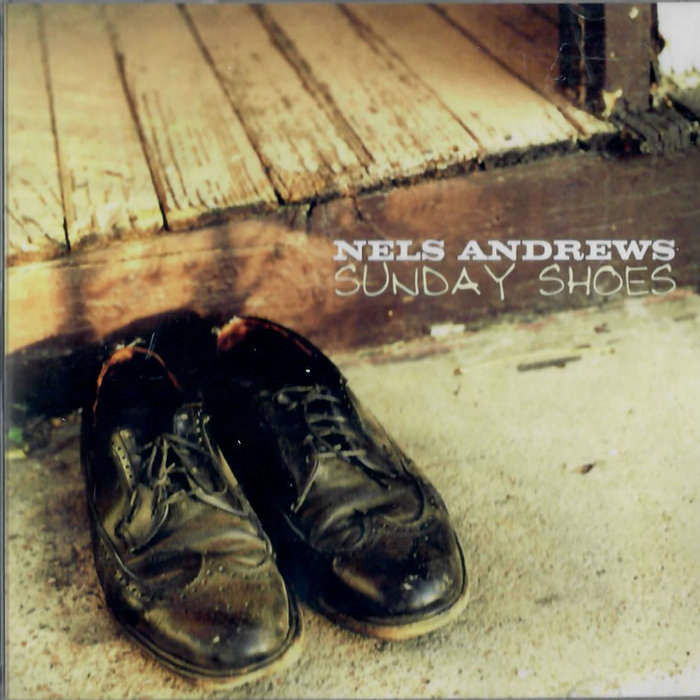Sunday Shoes | Nels Andrews