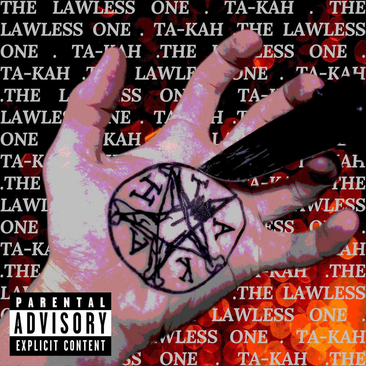 The Lawless One | Ta Kah