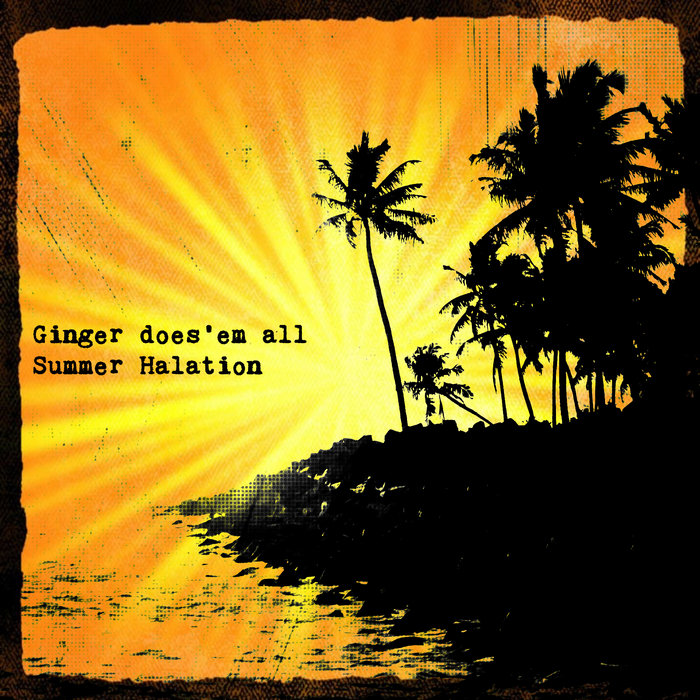 Summer Halation | Ginger does'em all
