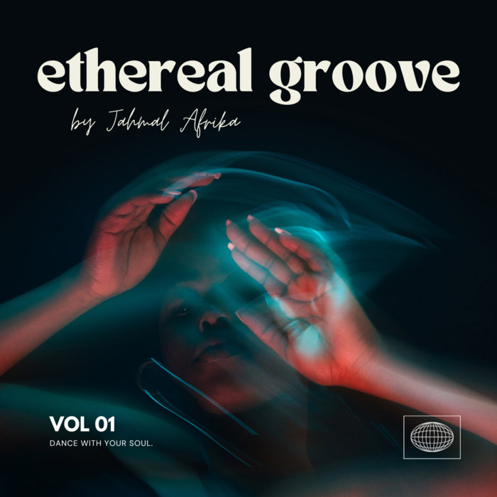 Ethereal Groove | Jahmal Afrika