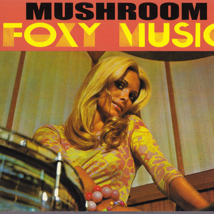 Foxy Music (15-song digital edition) | Mushroom