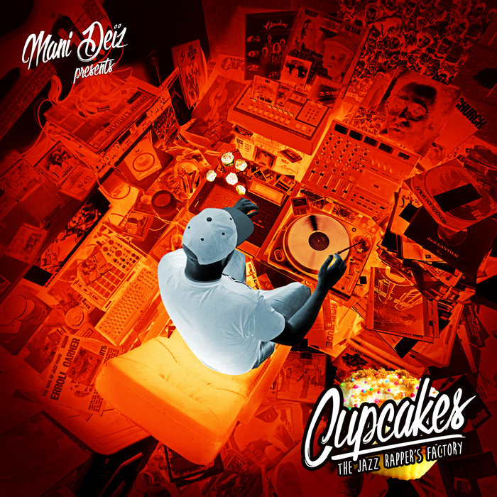 Cupcakes - The Jazz Rapper's Factory | Mani Deïz