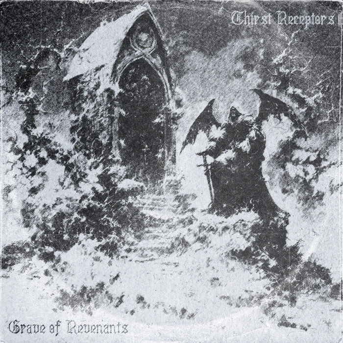 Grave of Revenants | Thirst Receptors | Intergalactic Beets Project