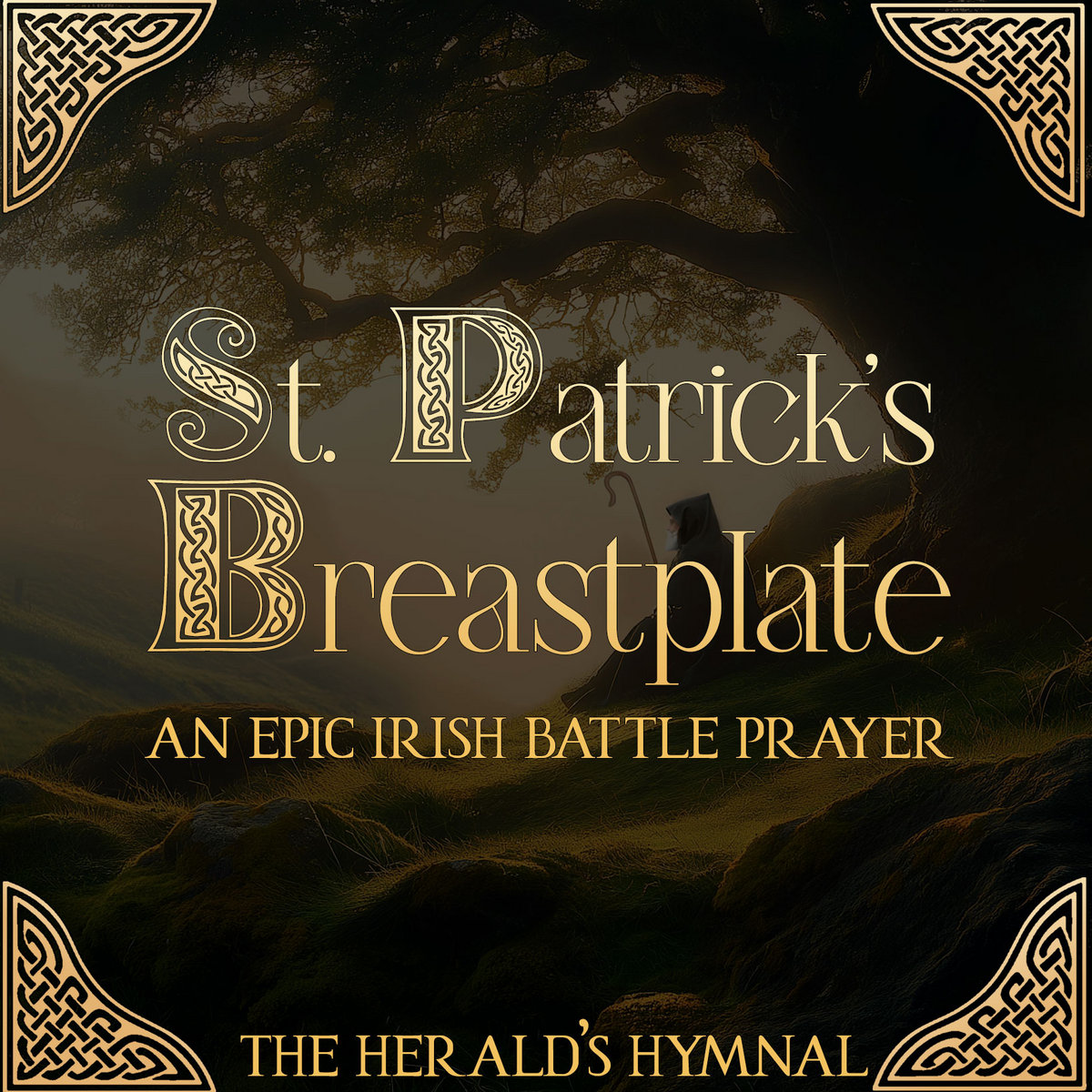 St. Patrick’s Breastplate: An Epic Version of the Irish Battle Prayer ...