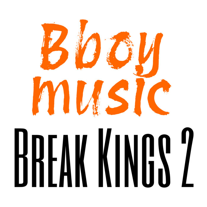 Break Kings 2 (Breakdance music) | Agapehbeats