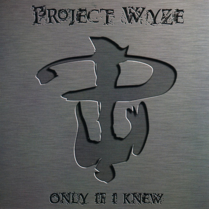 Only If I Knew | 50 Ways To Be A Good Girl/Project Wyze | 50 Ways To Be ...